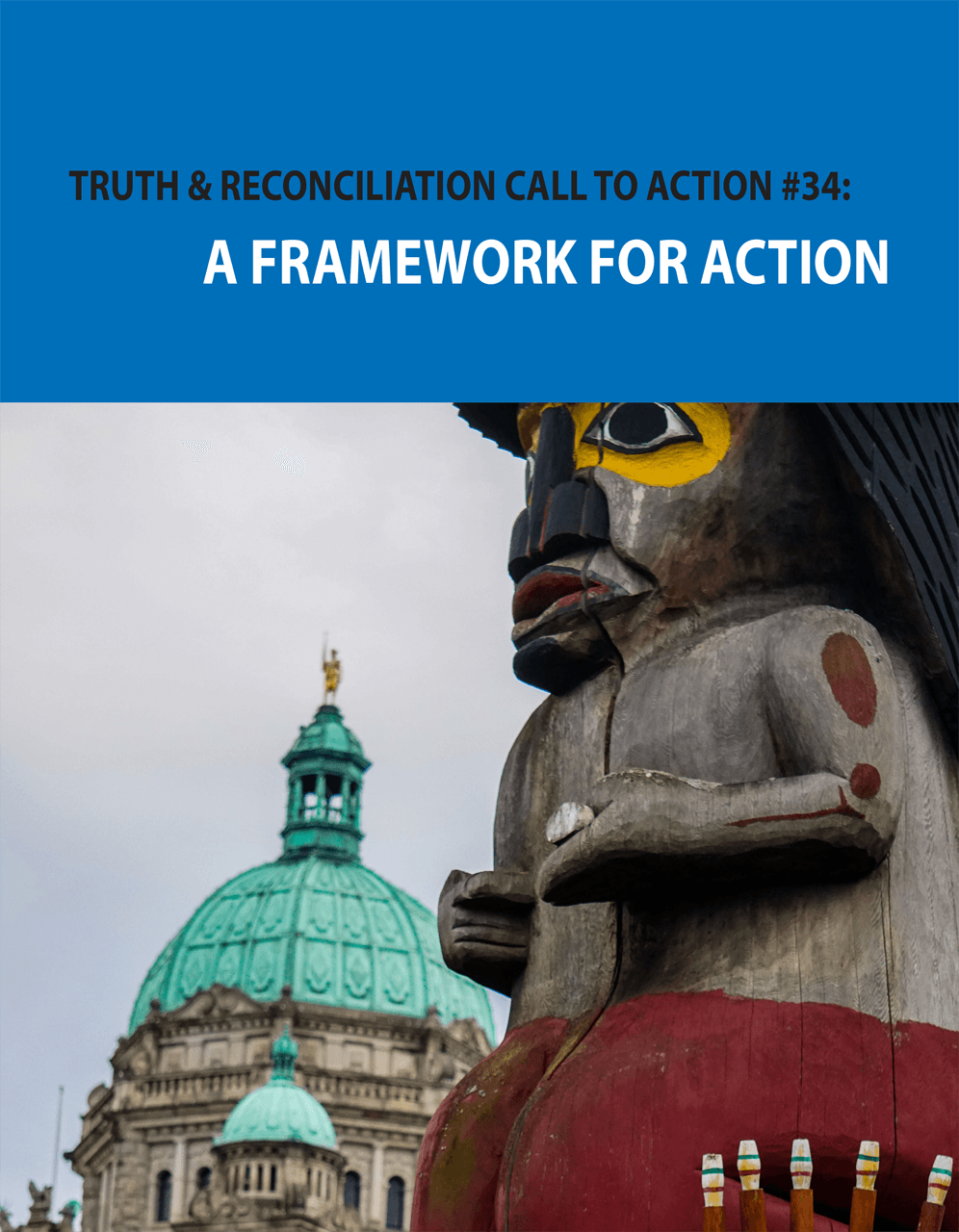 Truth & Reconciliation Call to Action #34: A Framework for Action - CanFASD